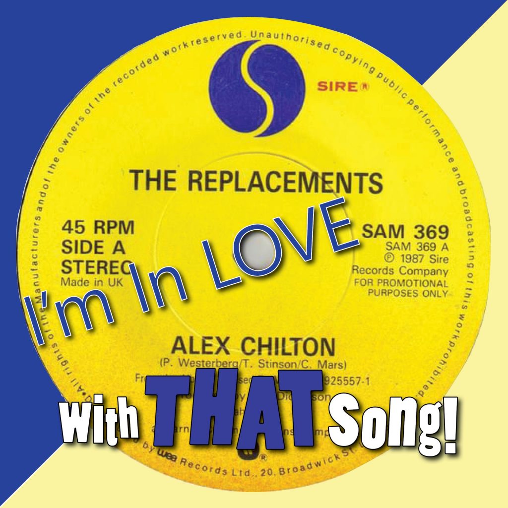 The Replacements – “Alex Chilton” - The "I'm In Love With That Song ...