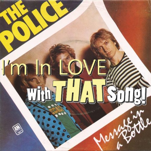 The Police – “Message In A Bottle” - The "I'm In Love With That Song ...